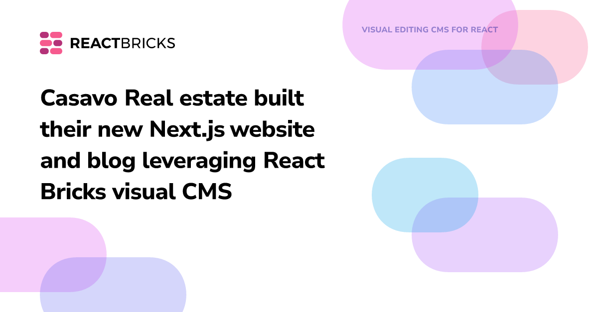 Casavo Real estate built their new Next.js website and blog leveraging React Bricks visual CMS
