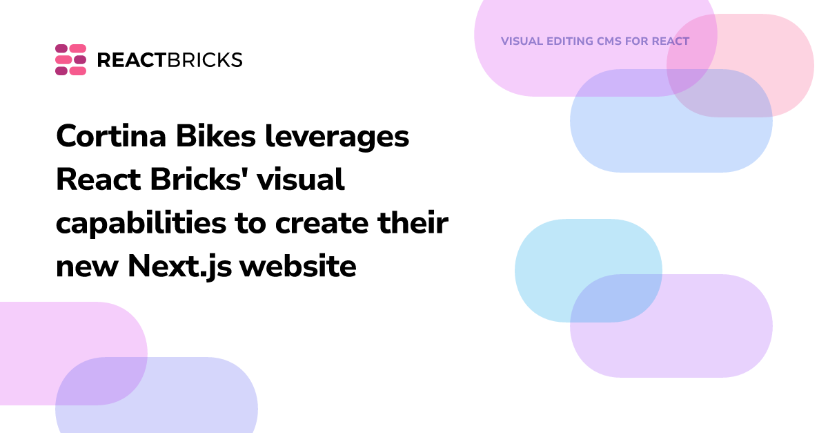 Cortina Bikes leverages React Bricks' visual capabilities to create their new Next.js website