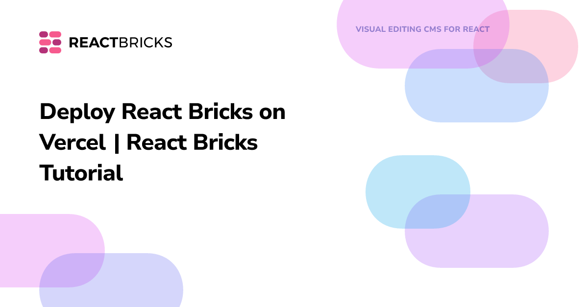 Deploy React Bricks on Vercel | React Bricks Tutorial