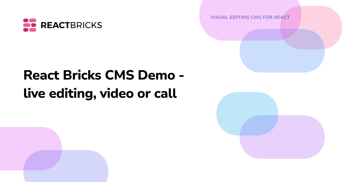 React Bricks CMS Demo - live editing, video or call
