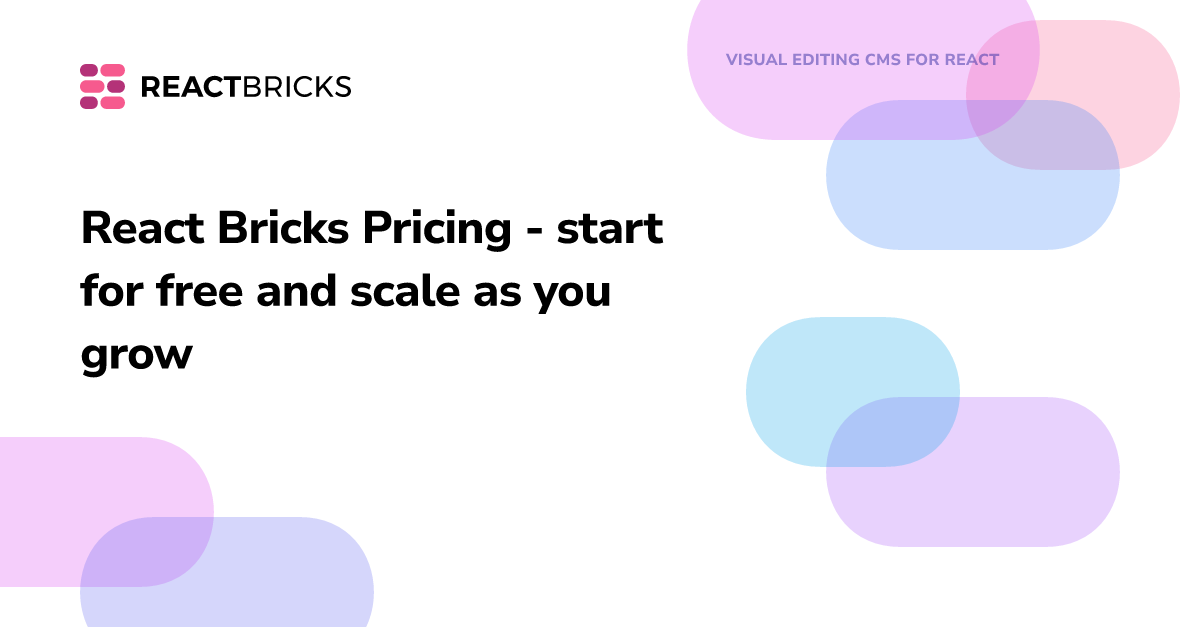 React Bricks Pricing - start for free and scale as you grow