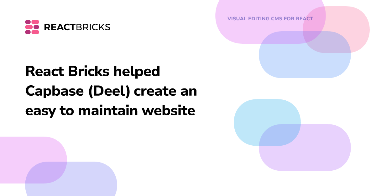 React Bricks helped Capbase (Deel) create an easy to maintain website