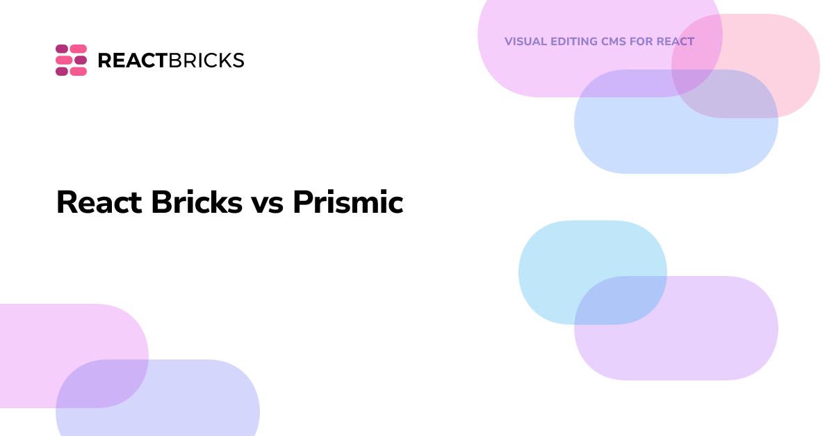 React Bricks vs Prismic