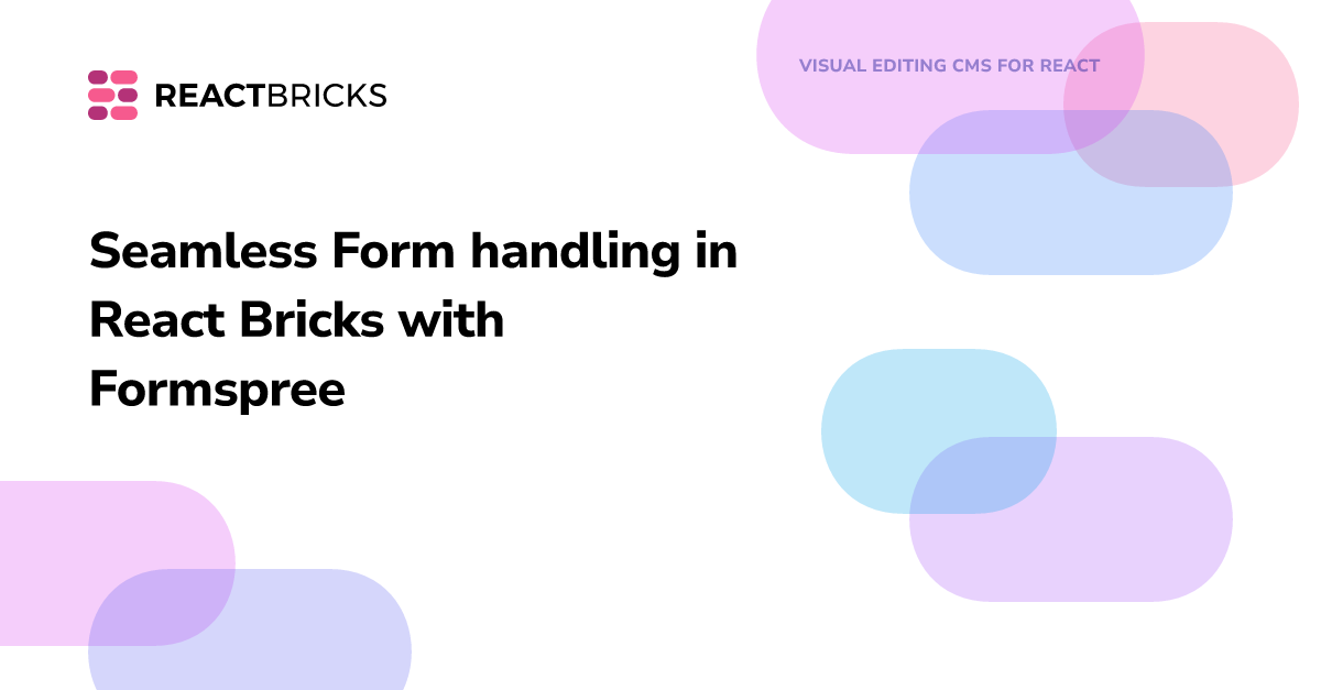 Seamless Form handling in React Bricks with Formspree