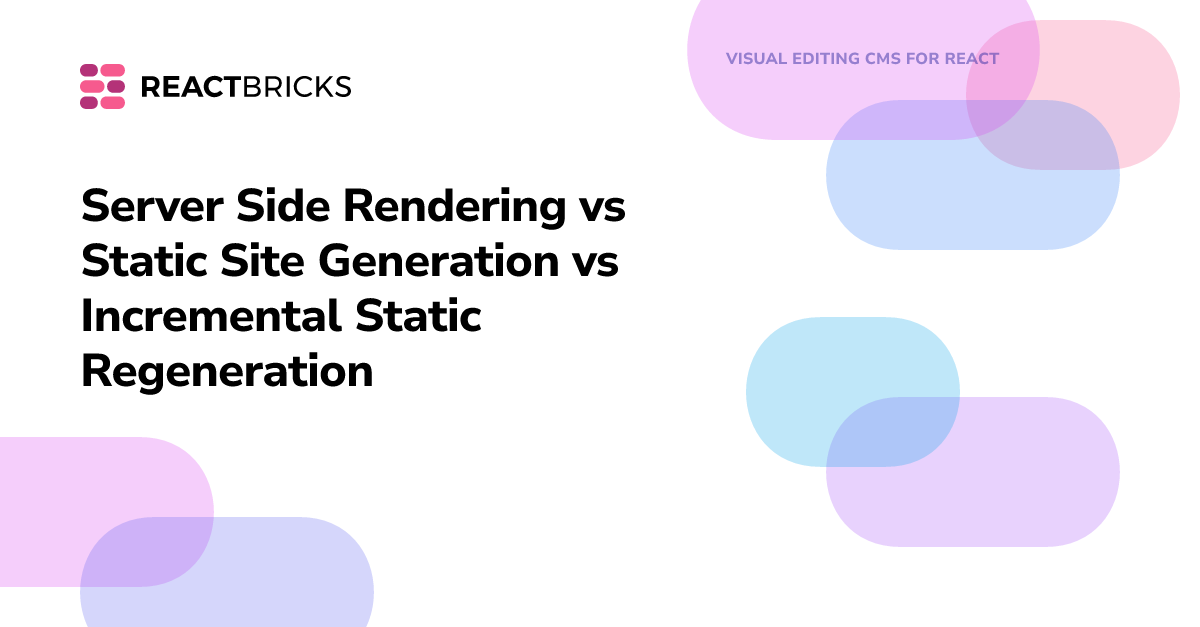 Server Side Rendering vs Static Site Generation vs Incremental Static ...