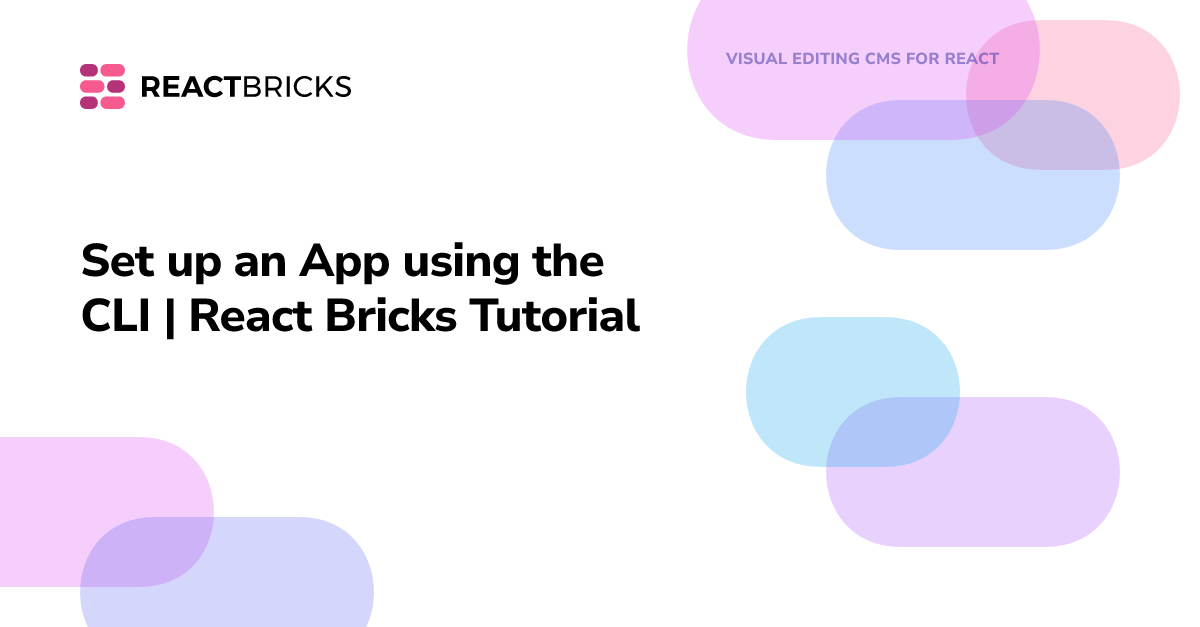 Set up an App using the CLI | React Bricks Tutorial
