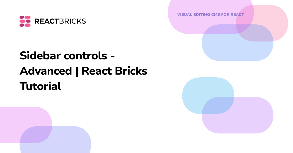 Sidebar controls - Advanced | React Bricks Tutorial