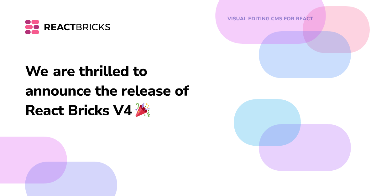 We are thrilled to announce the release of React Bricks V4 🎉