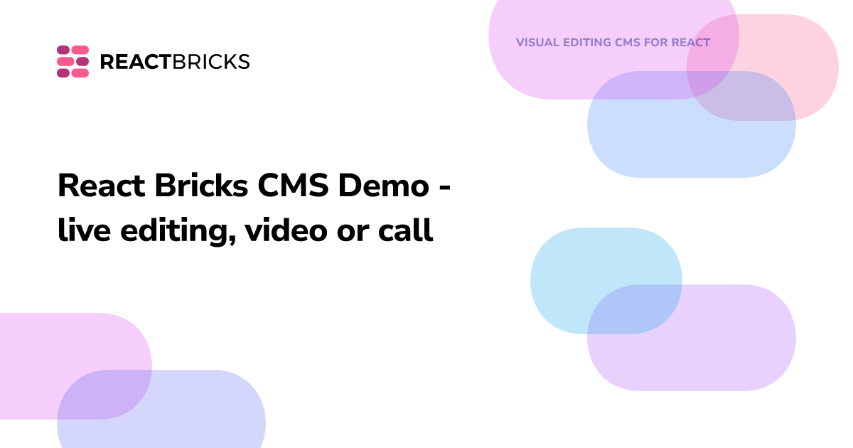React Bricks CMS Demo - live editing, video or call